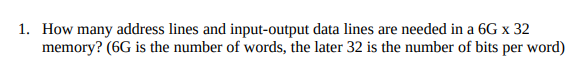 Solved 1. How many address lines and input-output data lines | Chegg.com