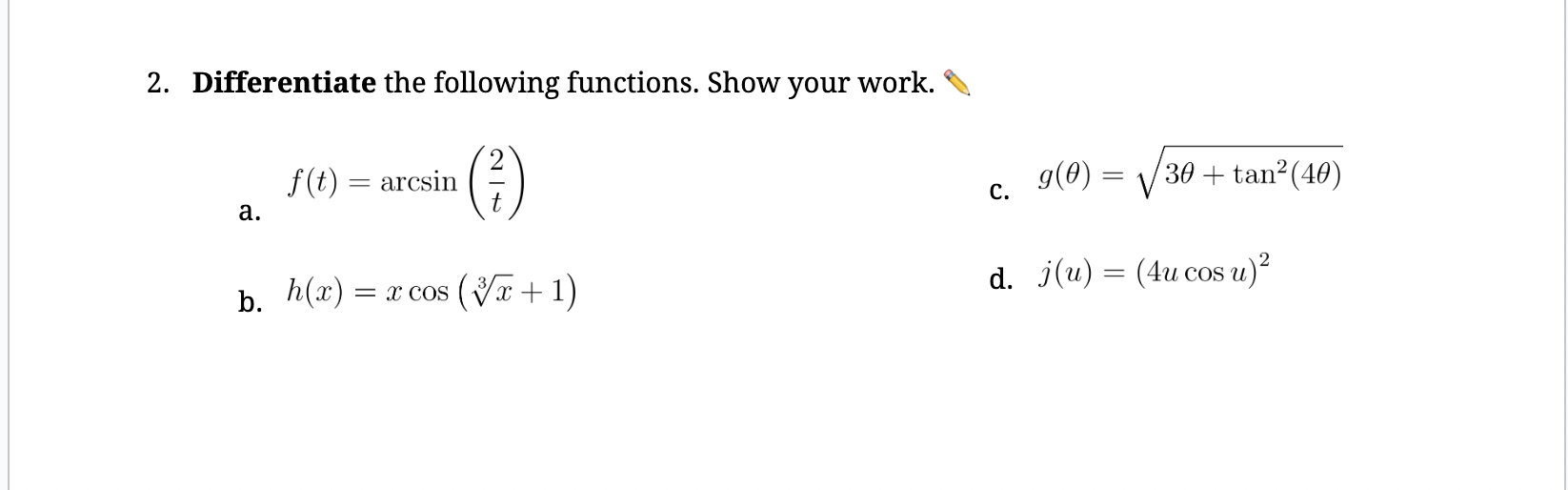Solved 2. Differentiate the following functions. Show your | Chegg.com