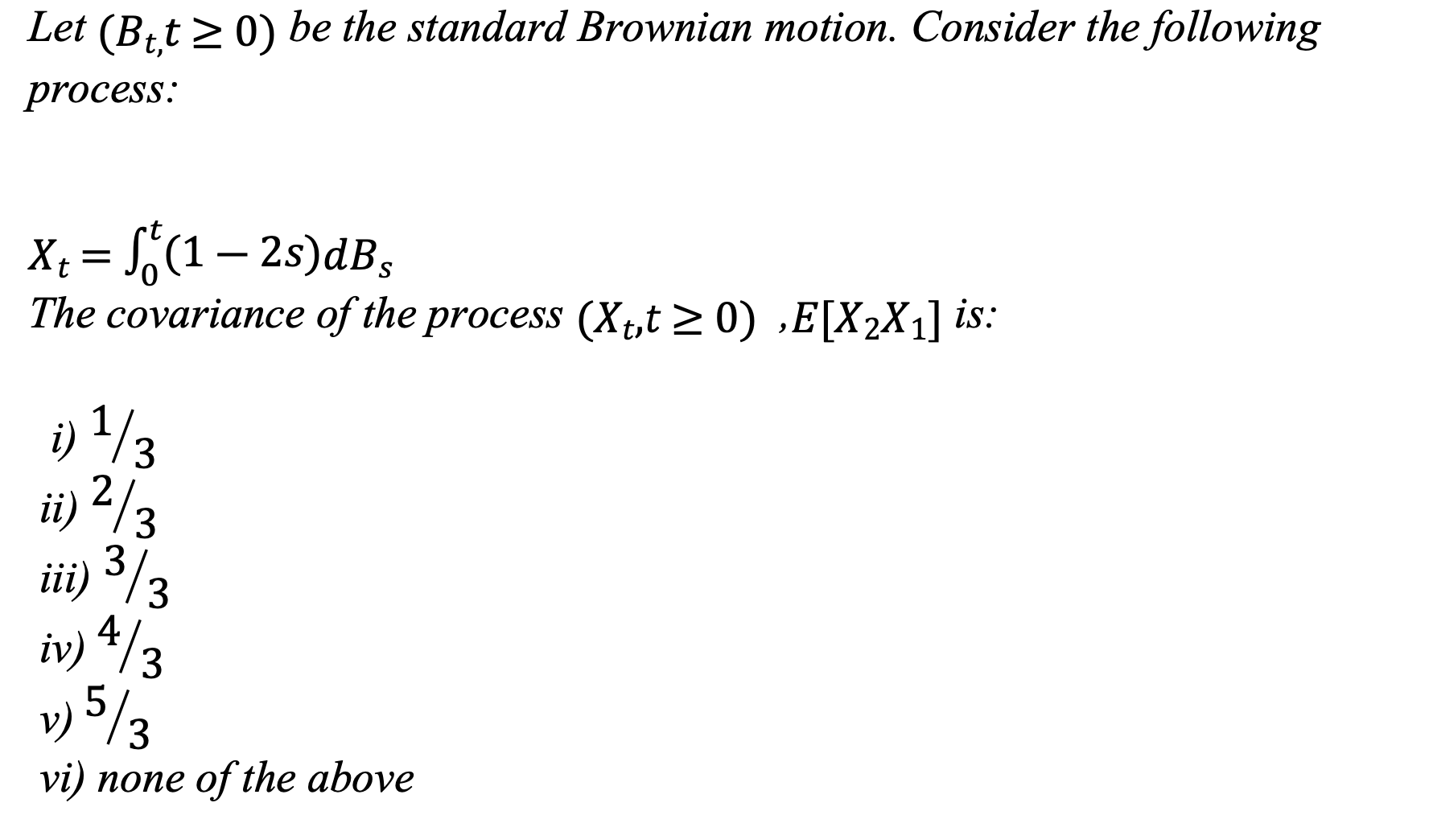 Solved Let (Bt,t≥0) be the standard Brownian motion. | Chegg.com