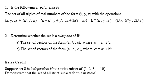 Solved 1. Is the following a vector space? The set of all | Chegg.com