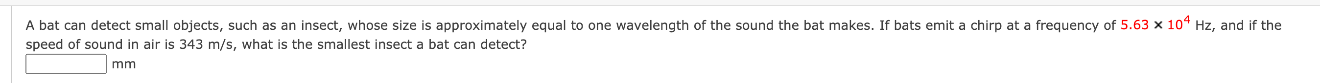 Solved A bat can detect small objects, such as an insect, | Chegg.com