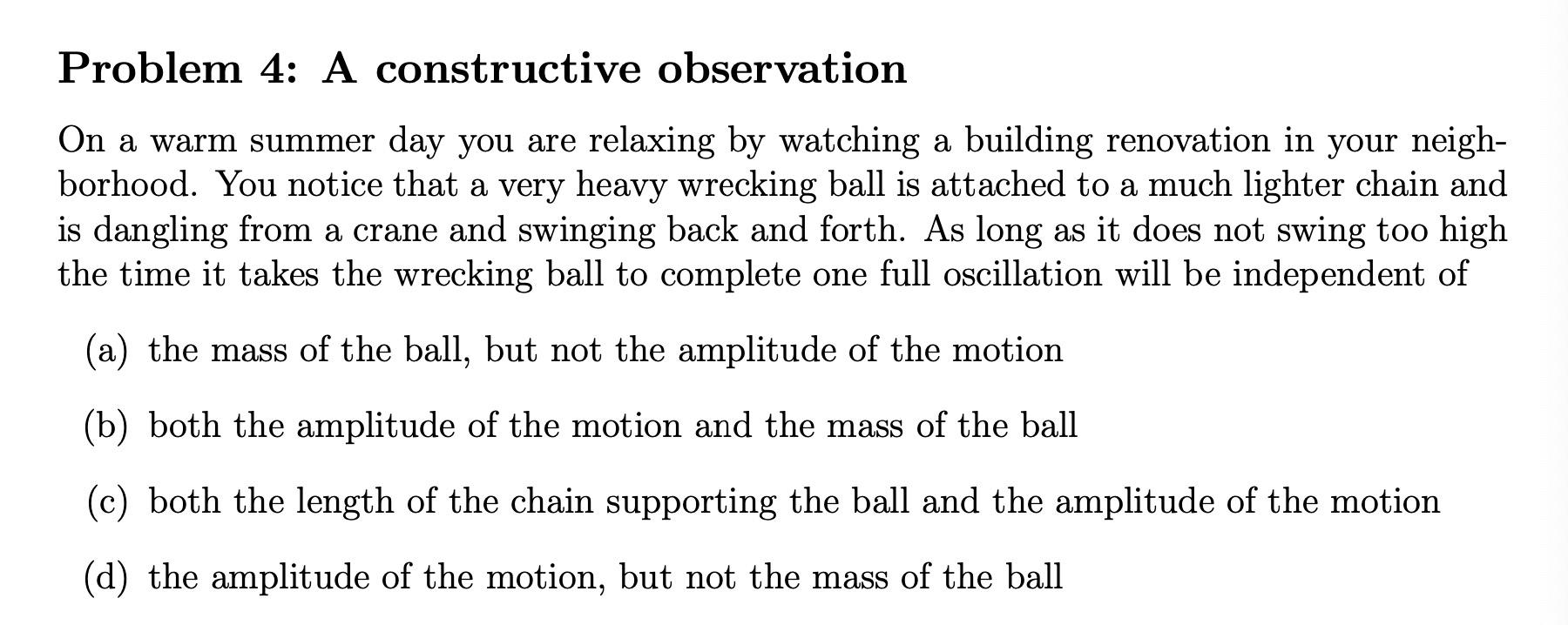 Solved Problem 4: A constructive observation On a warm | Chegg.com