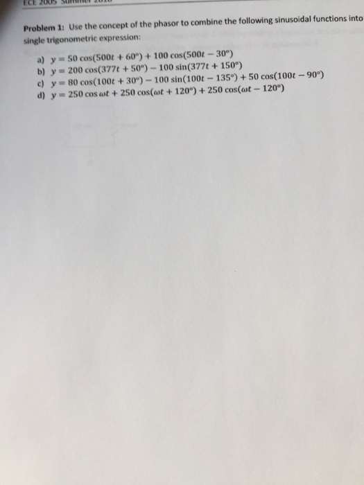 Solved Problem 1: Use the concept of the phasor to combine | Chegg.com