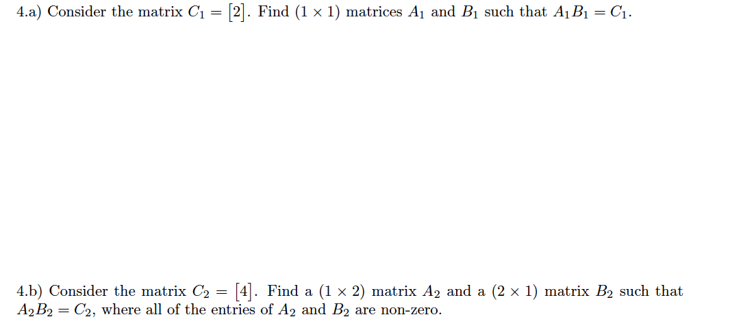 Solved 4.a) Consider the matrix Ci [2]. Find (1 x 1) | Chegg.com