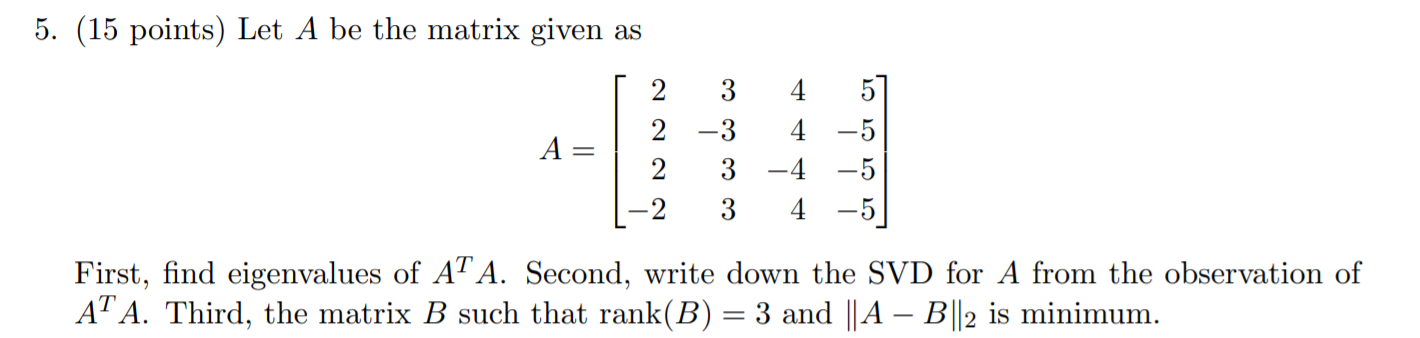Solved 5. (15 points) Let A be the matrix given as 3 A 2 2 2 | Chegg.com