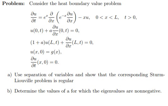 Solved Problem: Consider the heat boundary value problem | Chegg.com