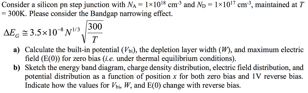 Solved Consider a silicon pn step junction with NA- 1x1018 | Chegg.com