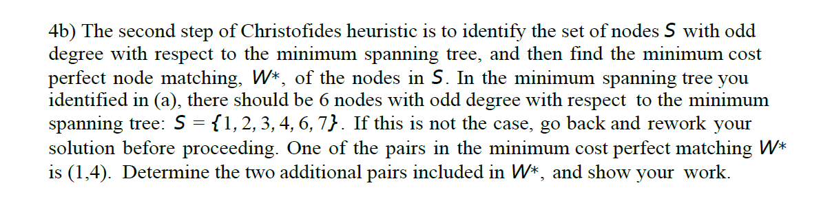 Solved 4b) The second step of Christofides heuristic is to | Chegg.com