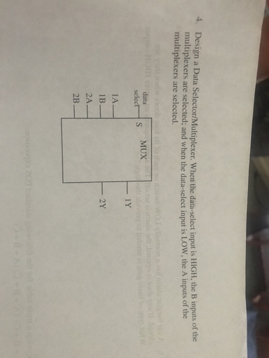Solved 4. Des sign a Data Selector/Multiplexer. When the | Chegg.com