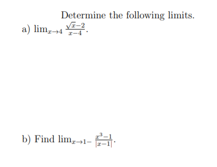 Solved Determine the following limits. 4 VI-2 b) Find lim, | Chegg.com