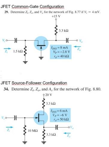 Solved JFET Common-Gate Configuration 29. Determine Z., Z., | Chegg.com