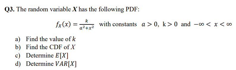 Solved Q3. The random variable X has the following PDF: | Chegg.com