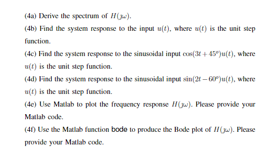 Solved Question 4. For a system described by the transfer | Chegg.com