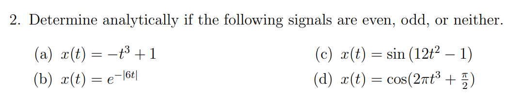 Solved 2. Determine analytically if the following signals | Chegg.com