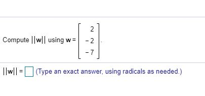 Solved Compute llwll using w =1-2 llwl l = L1 (Type an exact | Chegg.com