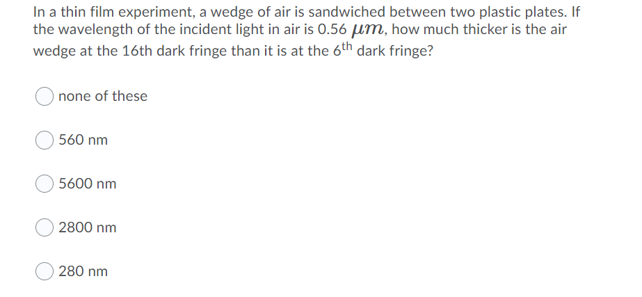 Solved In a thin film experiment, a wedge of air is | Chegg.com
