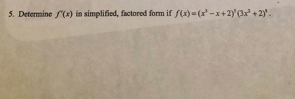Solved 5. Determine f (x) in simplified, factored form if | Chegg.com
