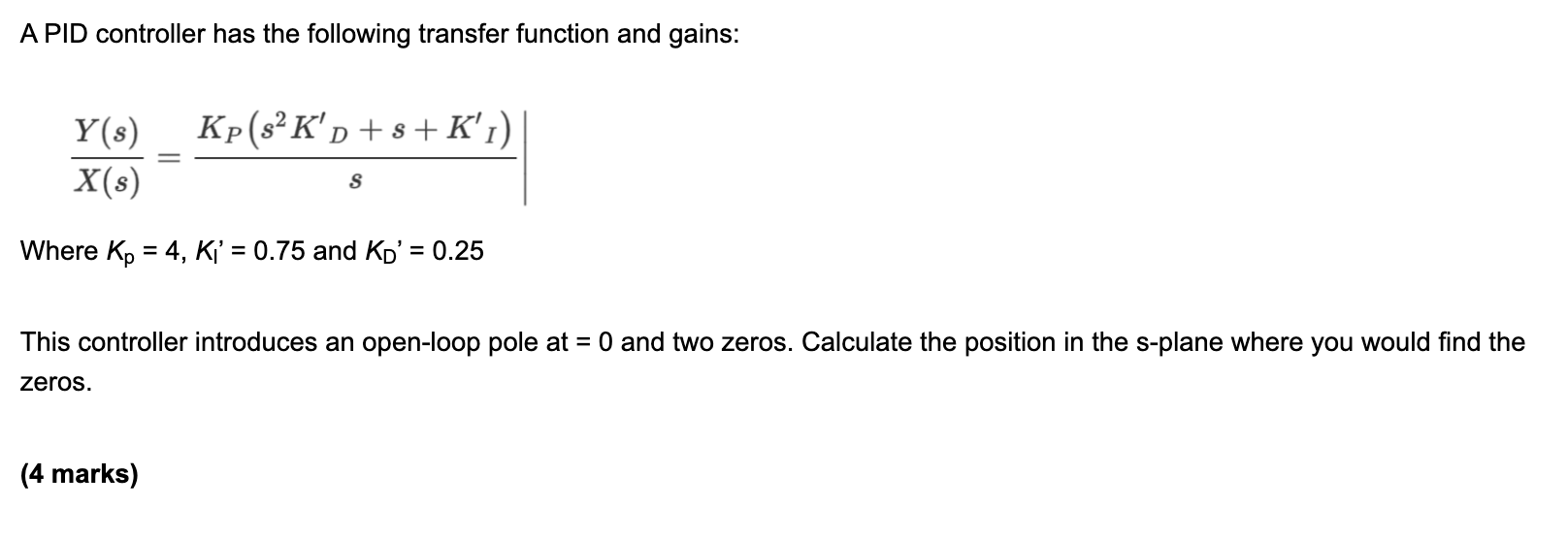 Solved A PID controller has the following transfer function | Chegg.com