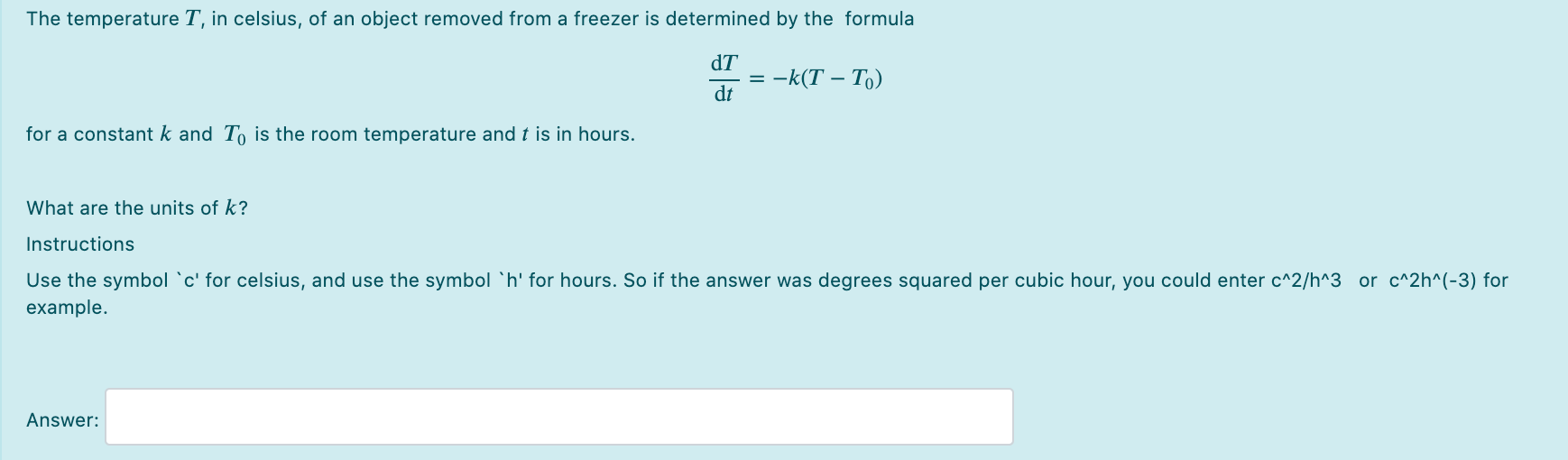 Solved The temperature T, in celsius, of an object removed | Chegg.com