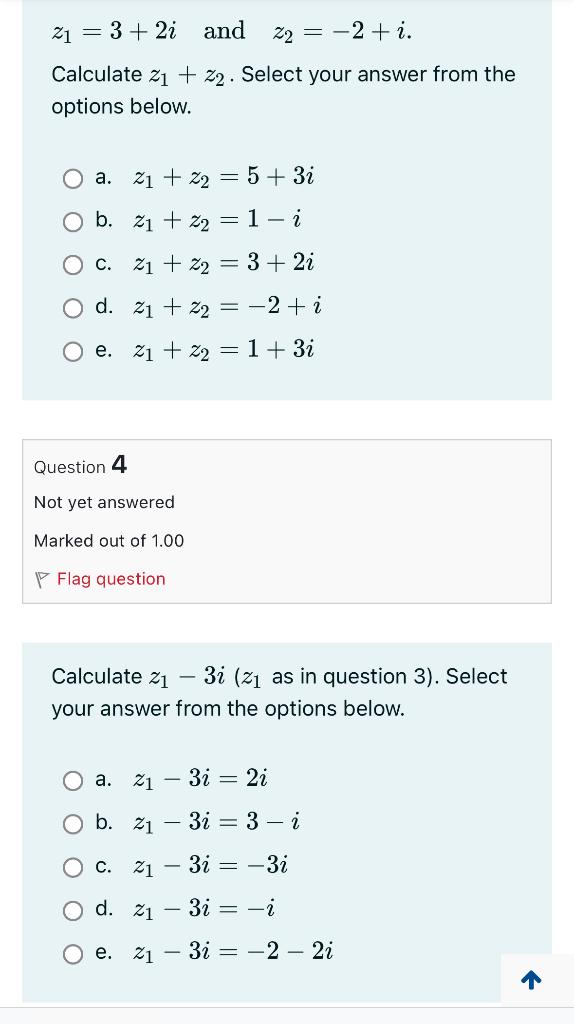 Solved z1=3+2i and z2=−2+i. Calculate z1+z2. Select your | Chegg.com
