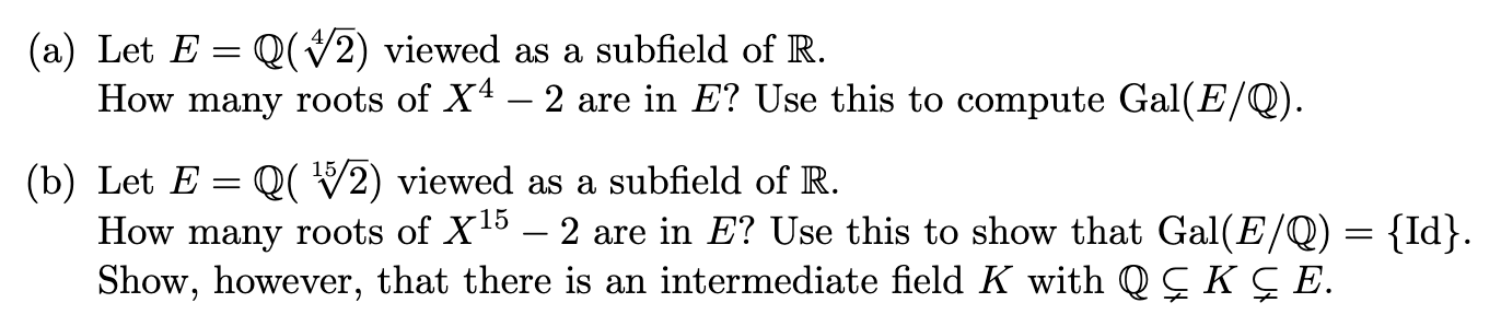 Solved (a) Let E=Q(42) viewed as a subfield of R. How many | Chegg.com