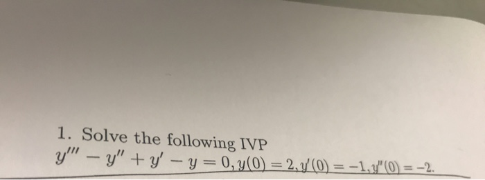 Solved 1. Solve the following IVP | Chegg.com