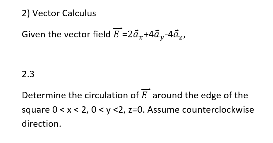 Solved 2) Vector Calculus Given the vector field Ē | Chegg.com