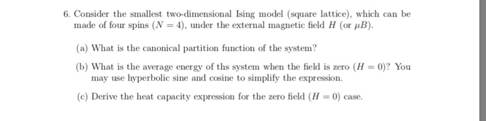 Solved 6. Consider the smallest two-dimensional Ising model | Chegg.com