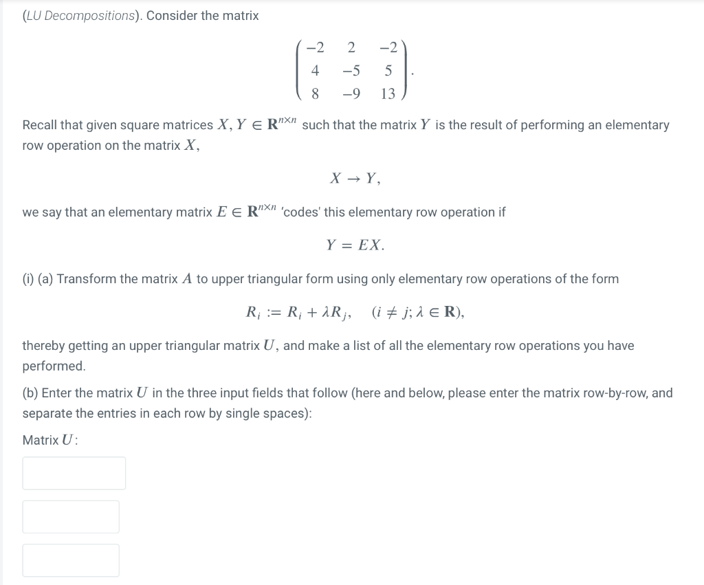Solved (LU Decompositions). Consider the matrix -2 4 8 2 -2 | Chegg.com