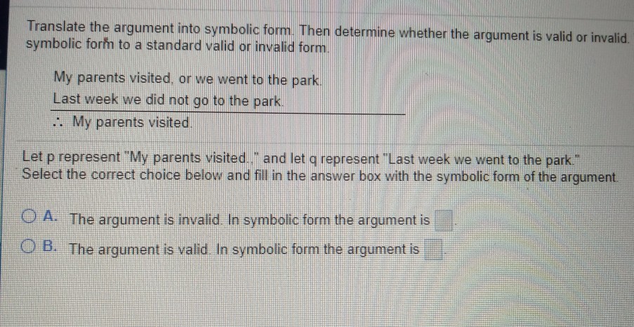 Solved Translate the argument into symbolic form Then | Chegg.com