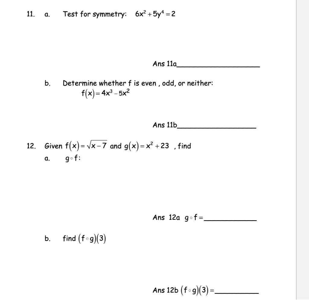 Solved 11. a. Test for symmetry: 6x2 +5y4 = 2 Ans 11a b. | Chegg.com