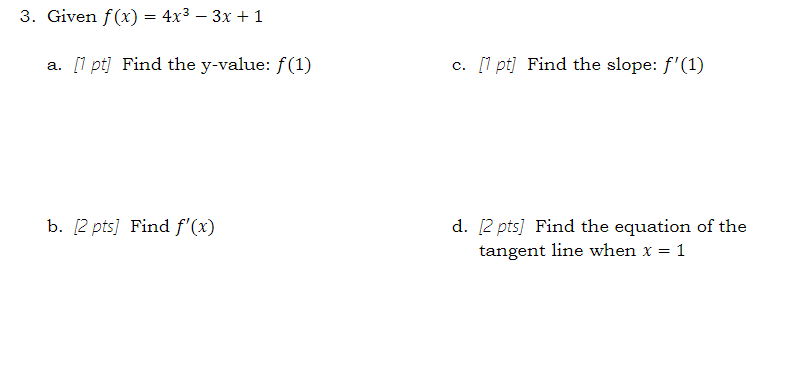 Solved Given f(x)=4x3−3x+1 a. [] pt] Find the y-value: f(1) | Chegg.com