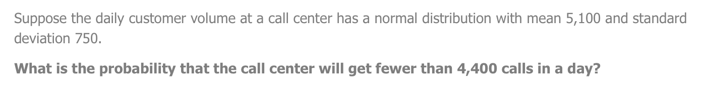 Solved Suppose the daily customer volume at a call center | Chegg.com