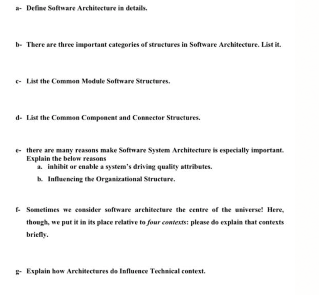 Solved a- Define Software Architecture in details. b. There | Chegg.com