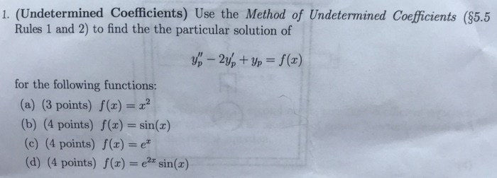Solved 1. (Undetermined Coefficients) Use the Method of | Chegg.com