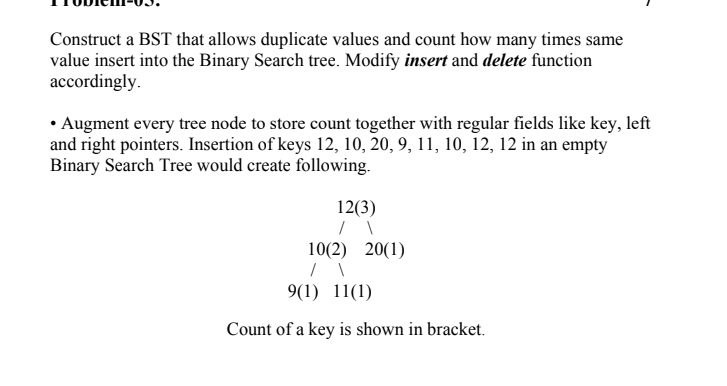 Solved Construct a BST that allows duplicate values and | Chegg.com