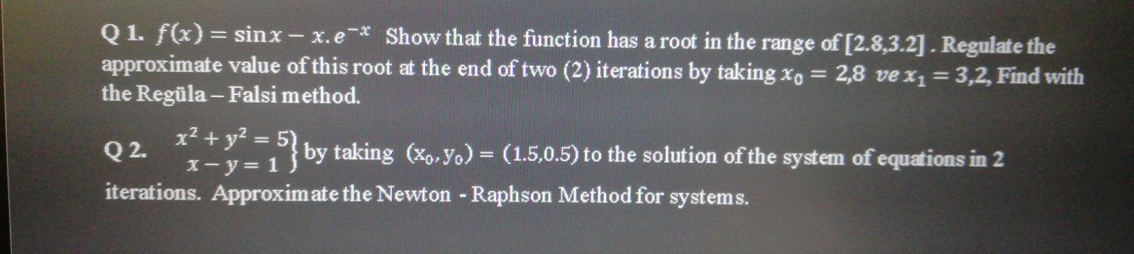 Solved Q 1. f(x)=sinx−x⋅e−x Show that the function has a | Chegg.com