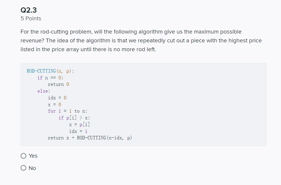 Solved Q2.3 5 Points For the rod-cutting problem, will the | Chegg.com