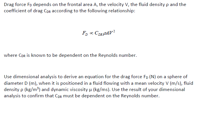 Solved Drag force FD depends on the frontal area A, the | Chegg.com