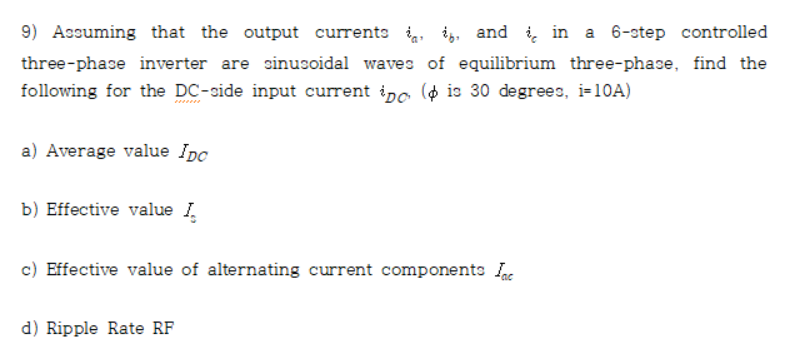 Solved 9) Assuming that the output currents ia,ib, and ic in | Chegg.com