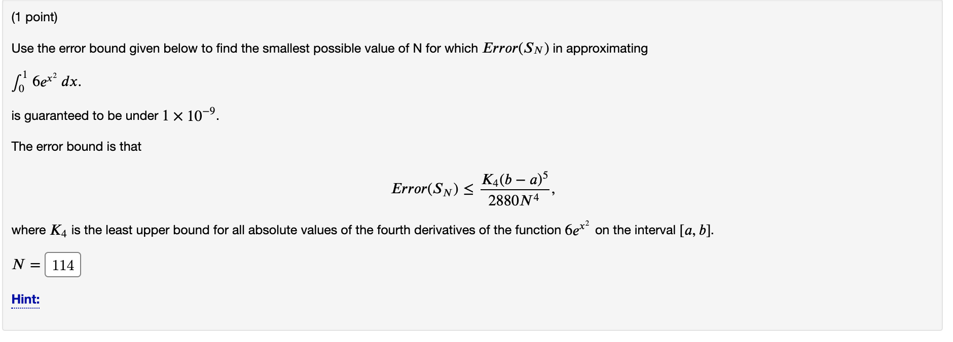 Solved 1 Point Use The Error Bound Given Below To Find The 1867