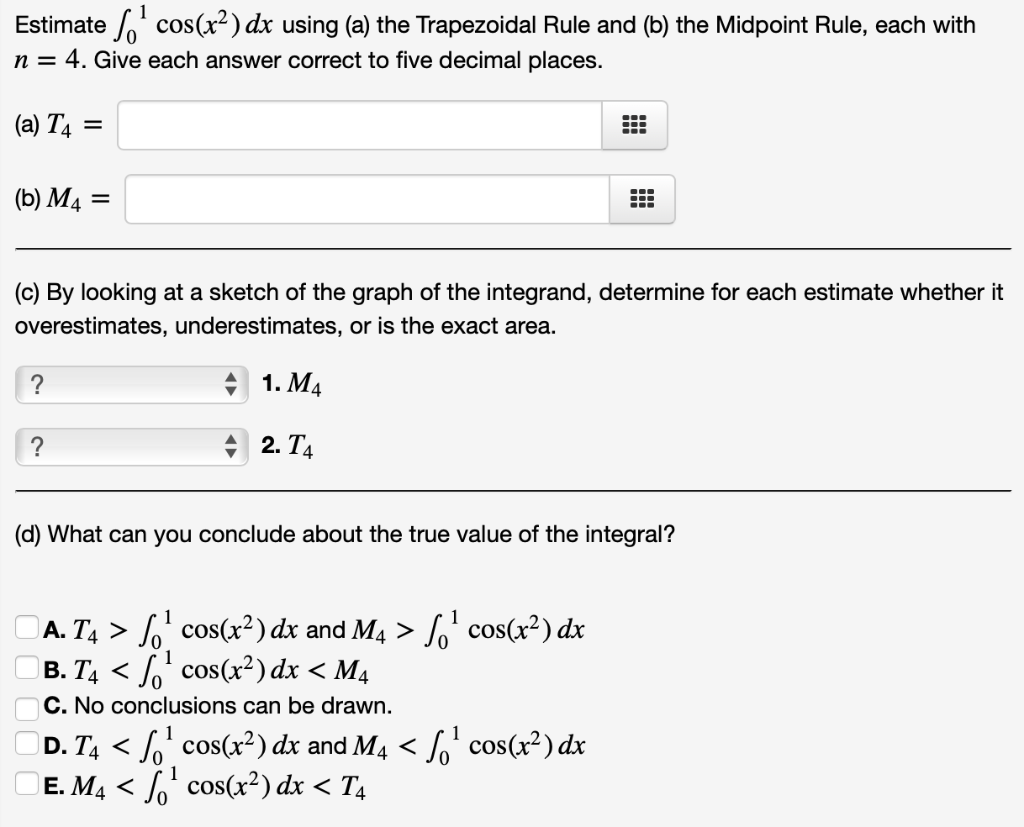 Solved Estimate cos(r2)dx using (a) the Trapezoidal Rule and | Chegg.com Solved Estimate cos(r2)dx using (a) the Trapezoidal Rule and | Chegg.com