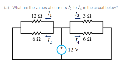 Solved (a) What are the values of currents I1 to I4 in the | Chegg.com