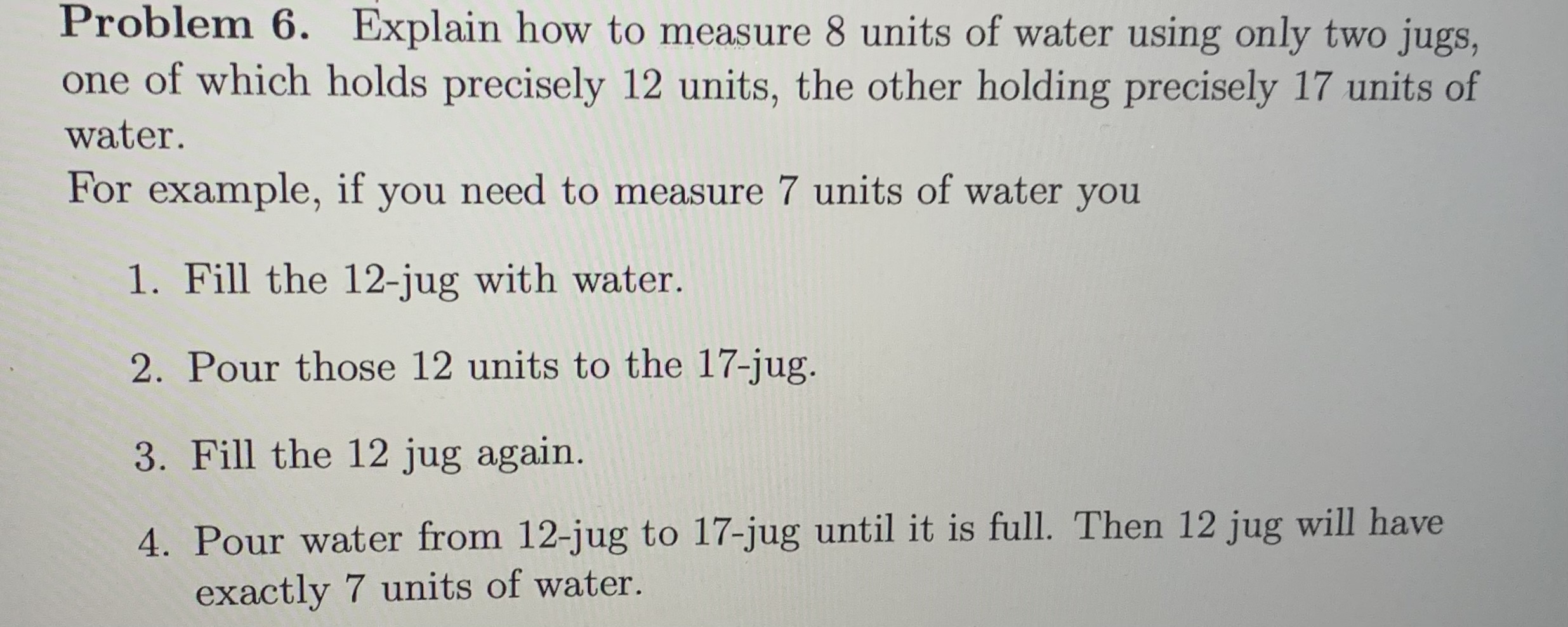 Solved Problem 6. Explain how to measure 8 units of water | Chegg.com
