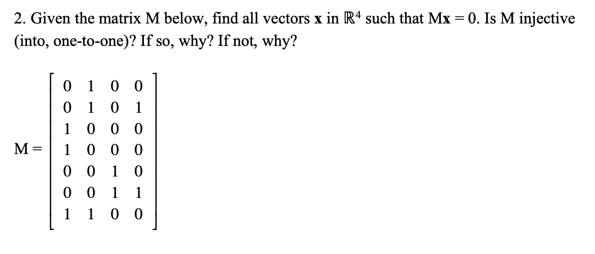 Solved 2. Given the matrix M below, find all vectors x in R4 | Chegg.com