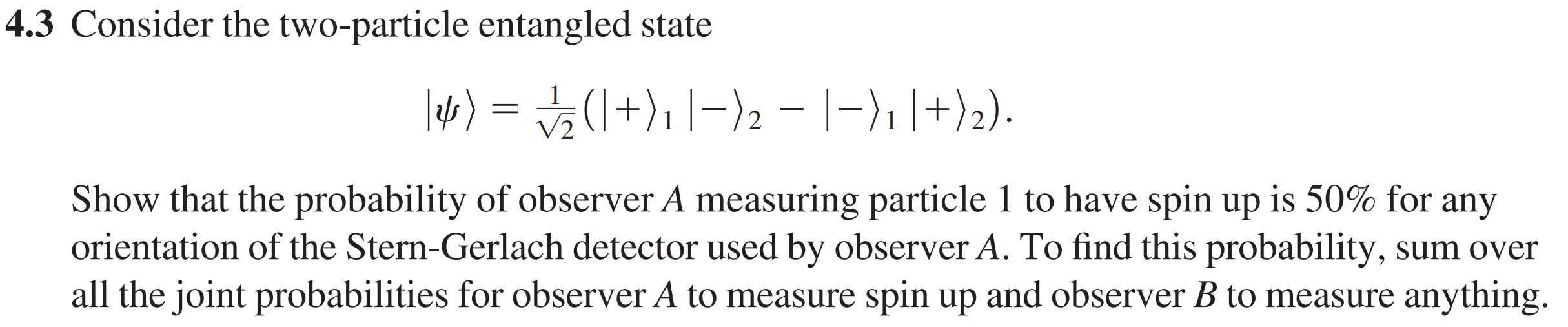 Solved 4.3 Consider the two-particle entangled state |4) = | Chegg.com