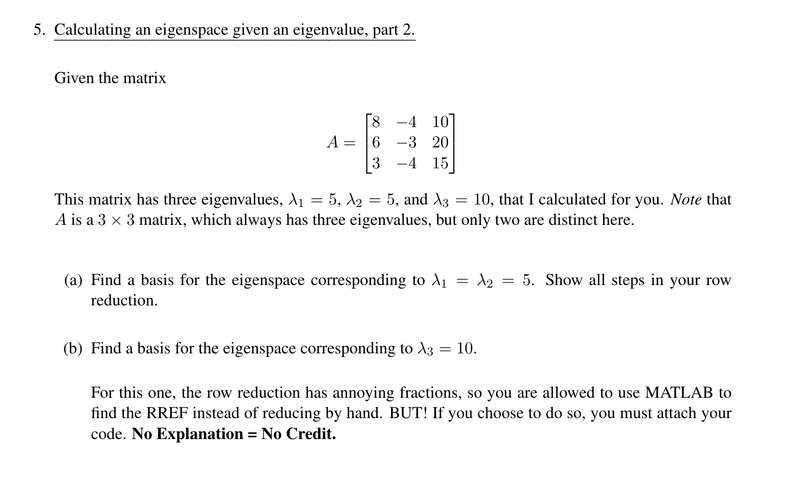 Solved 5. Calculating an eigenspace given an eigenvalue, | Chegg.com