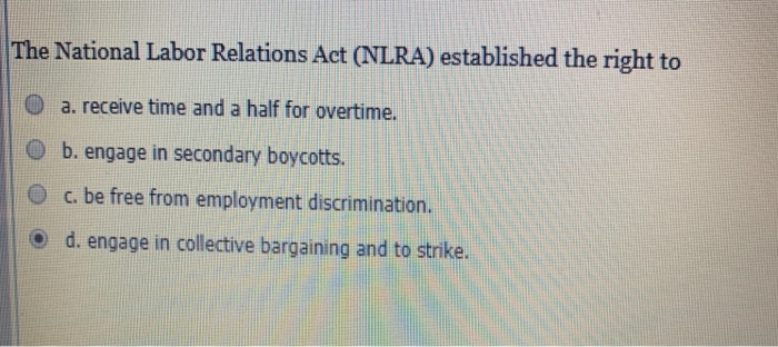 Solved The National Labor Relations Act (NLRA) established | Chegg.com