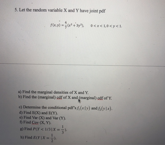 Solved 5. Let the random variable X and Y have joint pdf 4 | Chegg.com