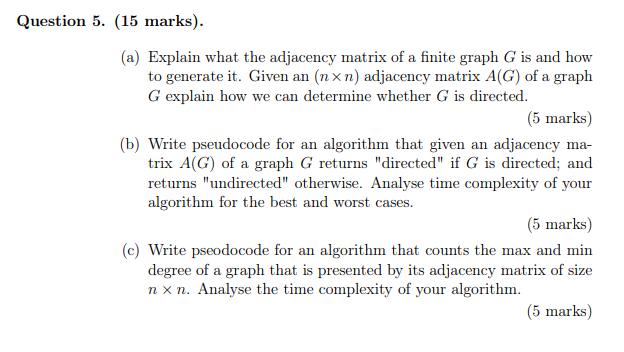 Solved - (15 marks) (a) Explain what the adjacency matrix of | Chegg.com